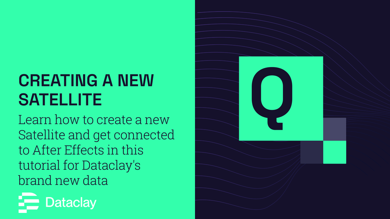 Create A New Satellite - Screencast - Dataclay